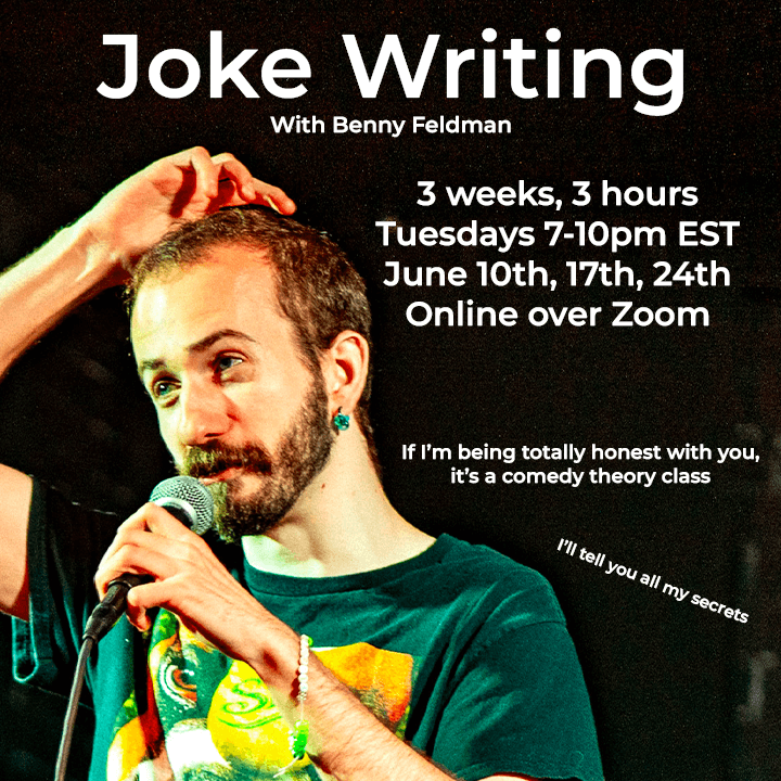 Joke Writing Class W/ Benny Feldman (June)(Tues) 2025 - Benny Feldman
